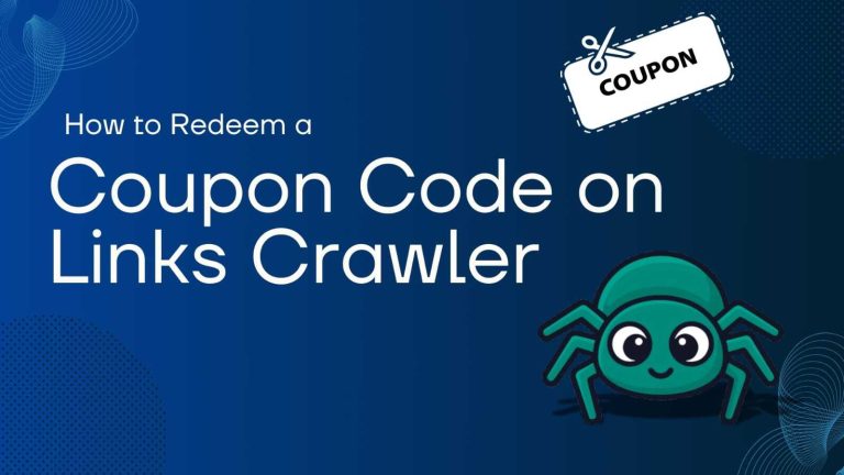 How to Redeem a Coupon Code on LinksCrawler?